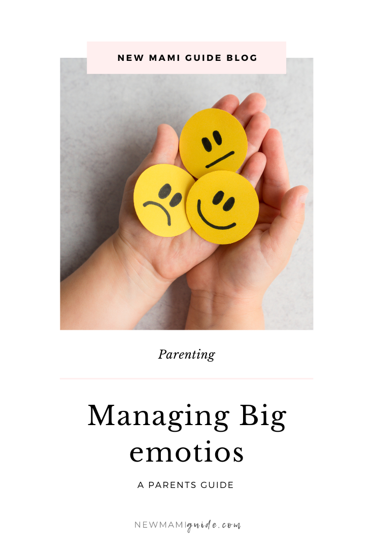 Managing big emotions: a parents guide - Newmamiguide